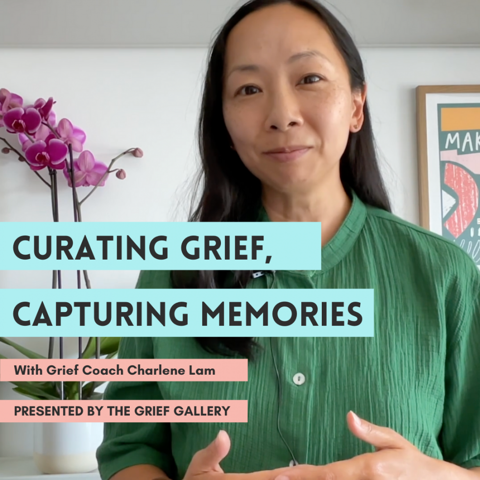 Curating Grief, Capturing Memories: Sign Up - Charlene Lam